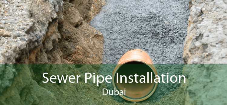 Sewer Pipe Installation Dubai - Underground Sewer Pipe Installation